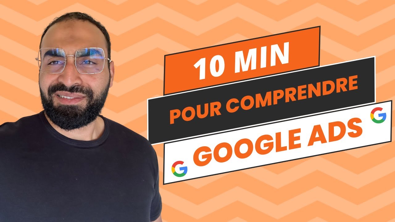10 min pour comprendre Google ads - YouTube