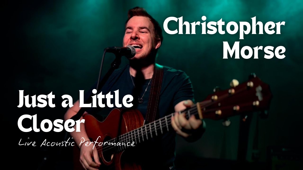 Just a Little Closer - Live Acoustic Performance - YouTube