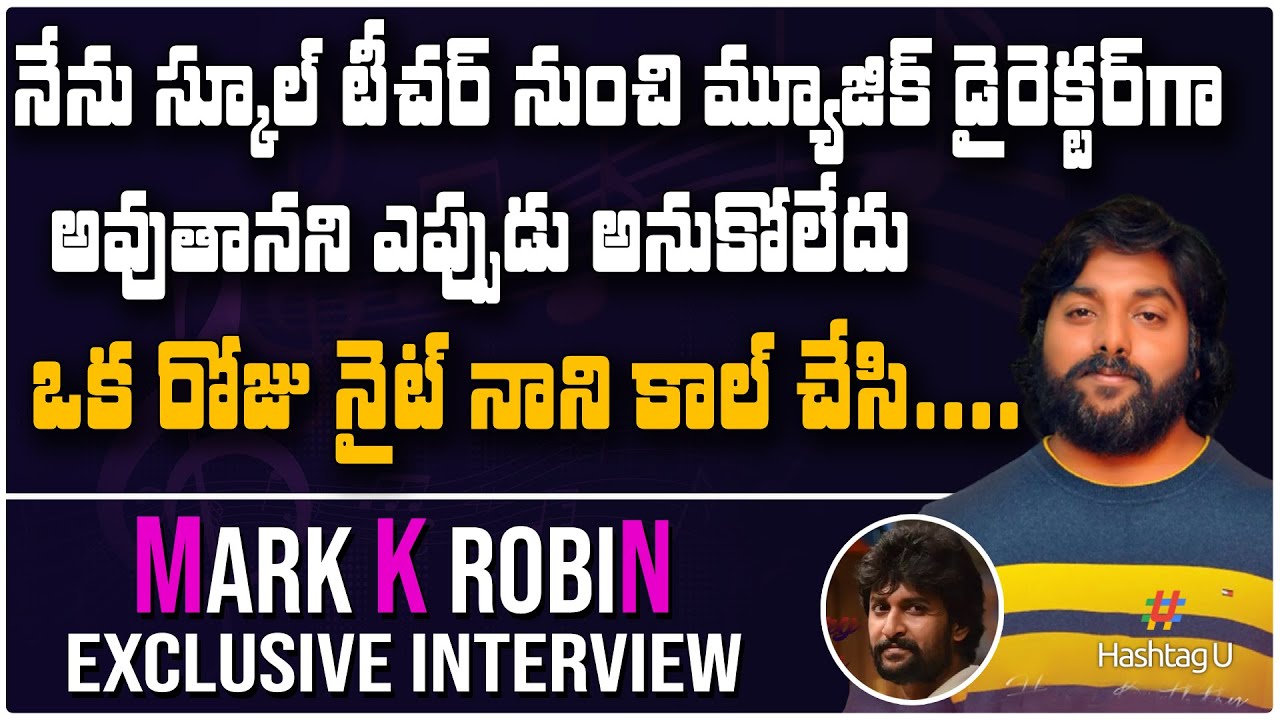 Music Director Mark K Robin Exclusive Interview || HashtagU - YouTube