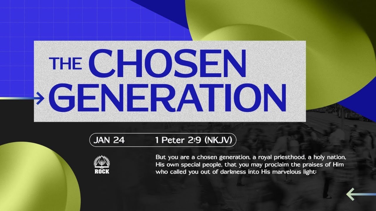 The Chosen Generation - YouTube
