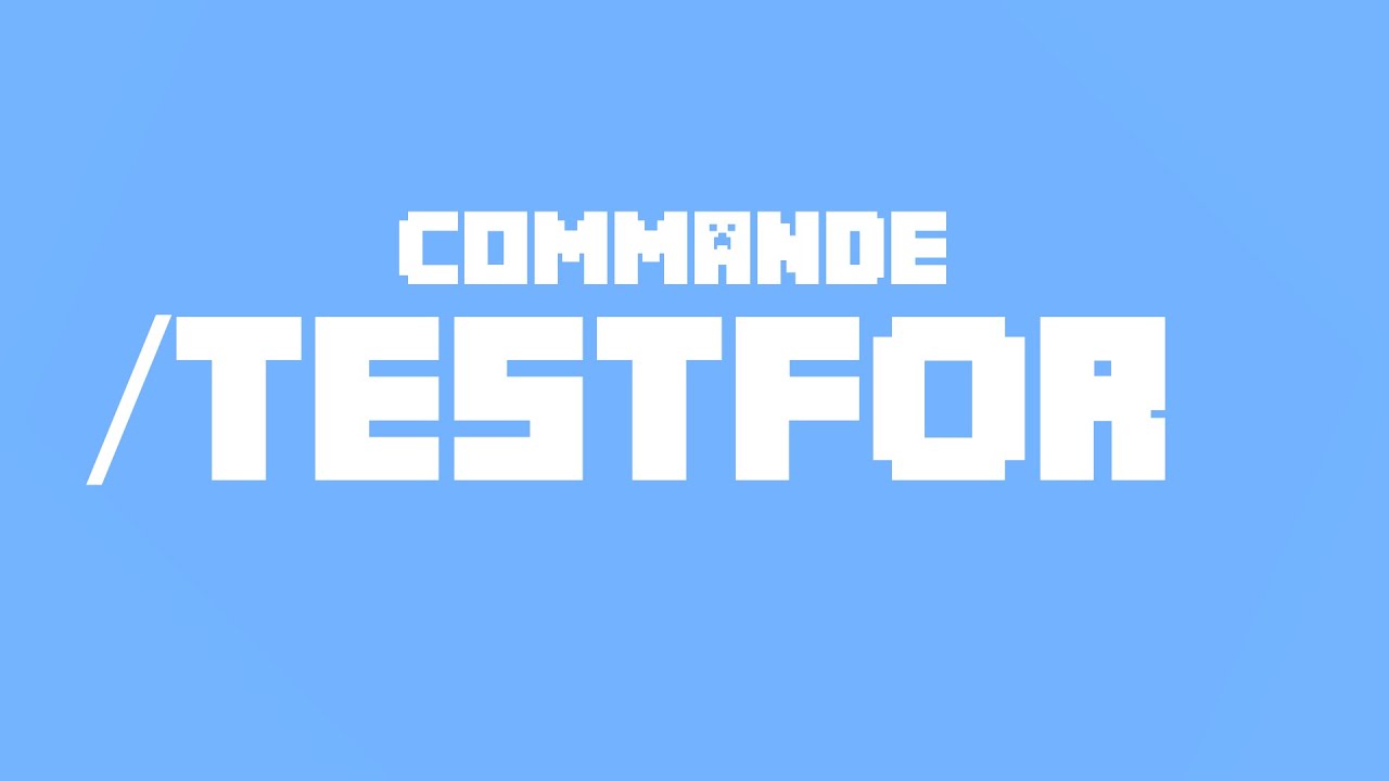 Tuto Commande /testfor (FR) - YouTube
