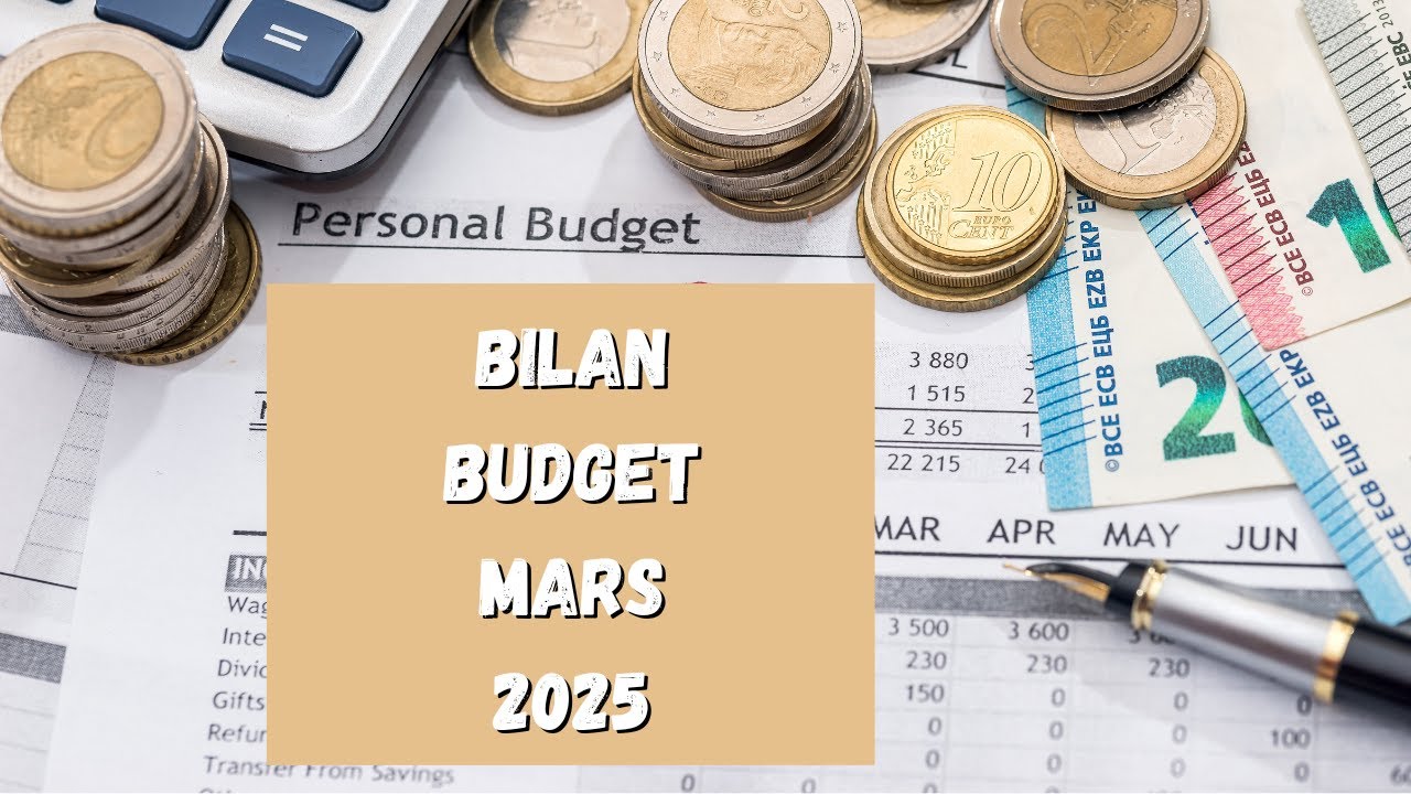Mon budget de mars 2025 (revenus et dépenses détaillés) - YouTube