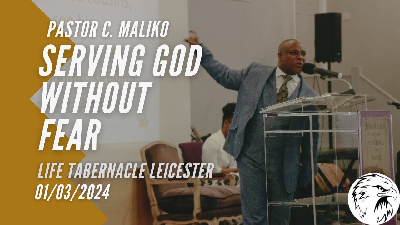 Serving God Without Fear - Pastor Maliko - 01/03/2024 - YouTube