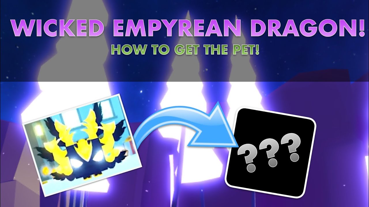 WICKED EMPYREAN DRAGON! (HOW TO GET IT!) - YouTube