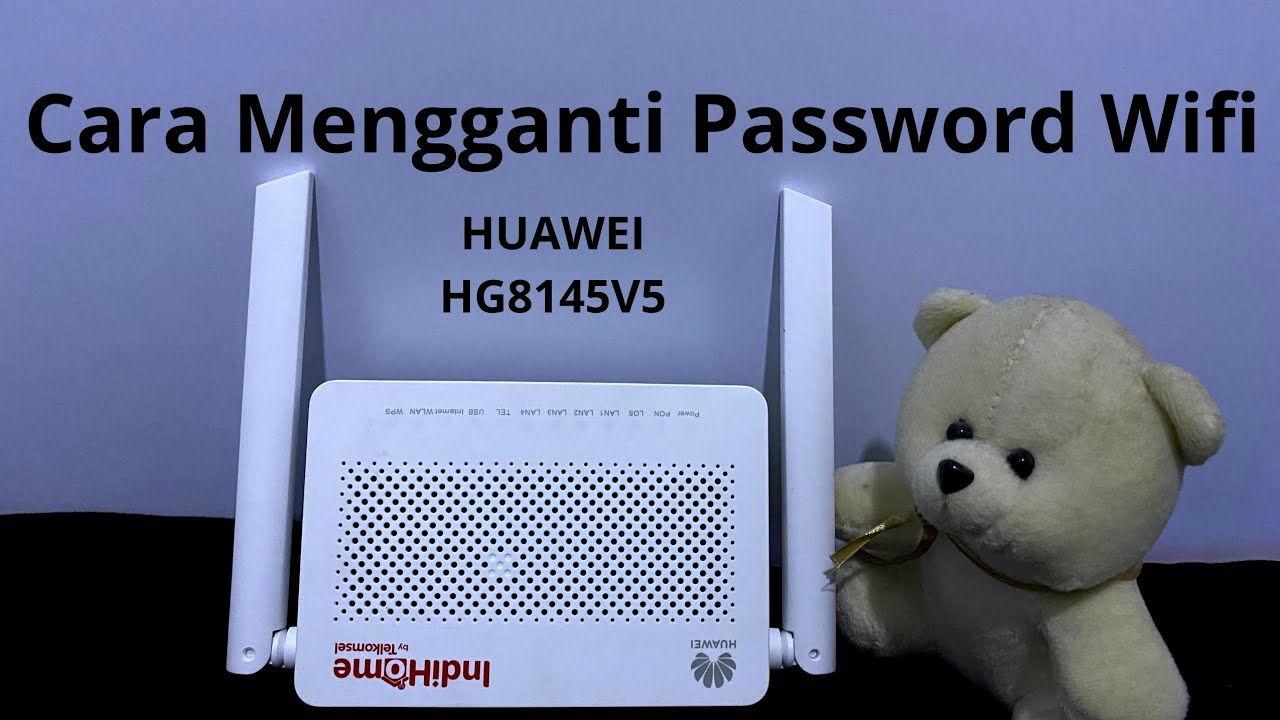 Cara Mengganti Password Wifi Indihome/Huawei HG8145V5 - YouTube