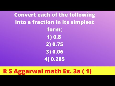 Convert each of the following into a fraction in its simplest form;1) 0 ...