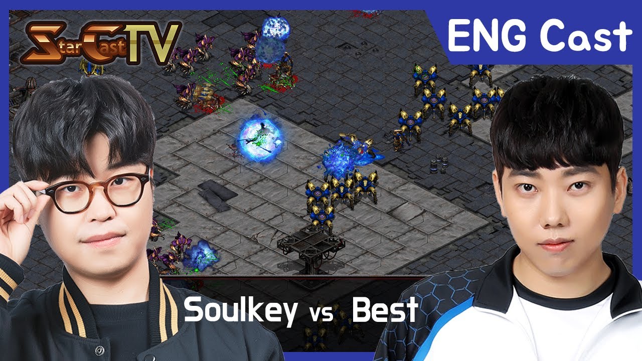 [ENG] Soulkey vs Best (ZvP) - Starcraft Remastered (StarCastTV English ...