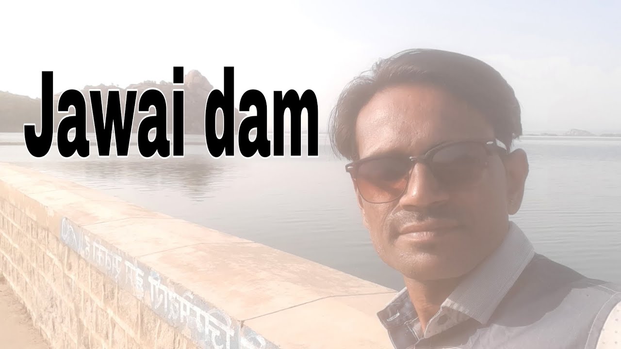 jawai dam,Sumerpur,pali (Rajasthan) - YouTube