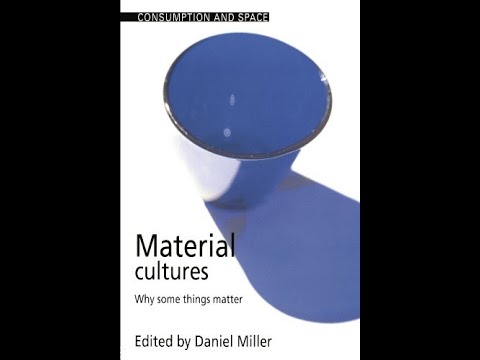 Material Cultures: Why Some Things Matter Routledge 1997, Consumption ...