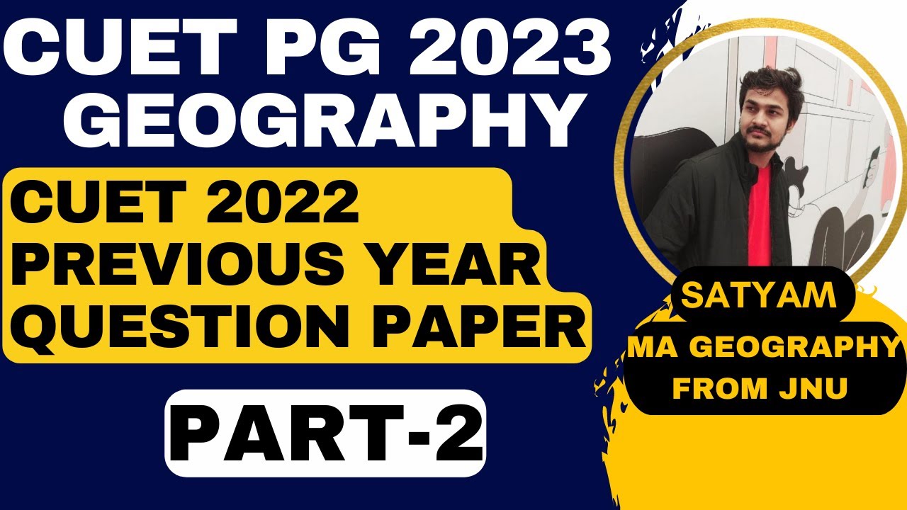 CUETPG GEOGRAPHY 2023|CUET 2022 PREVIOUS YEAR QUESTION PAPER PART 2🔥 ...