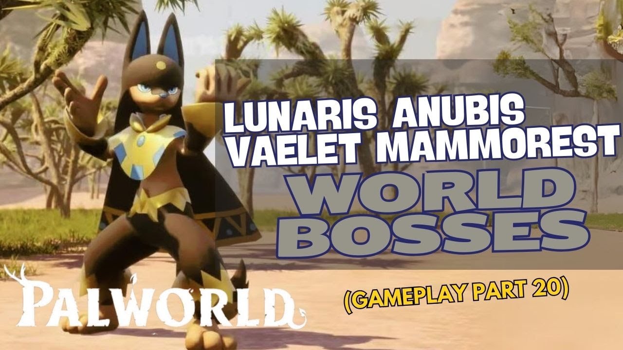 Palworld - Lunaris, Anubis, Vaelet, Mammorest World Bosses (Gameplay ...