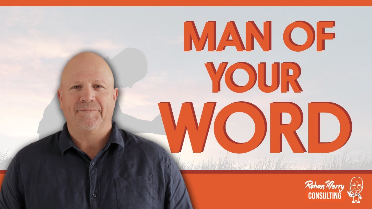 Being a man of your word - YouTube