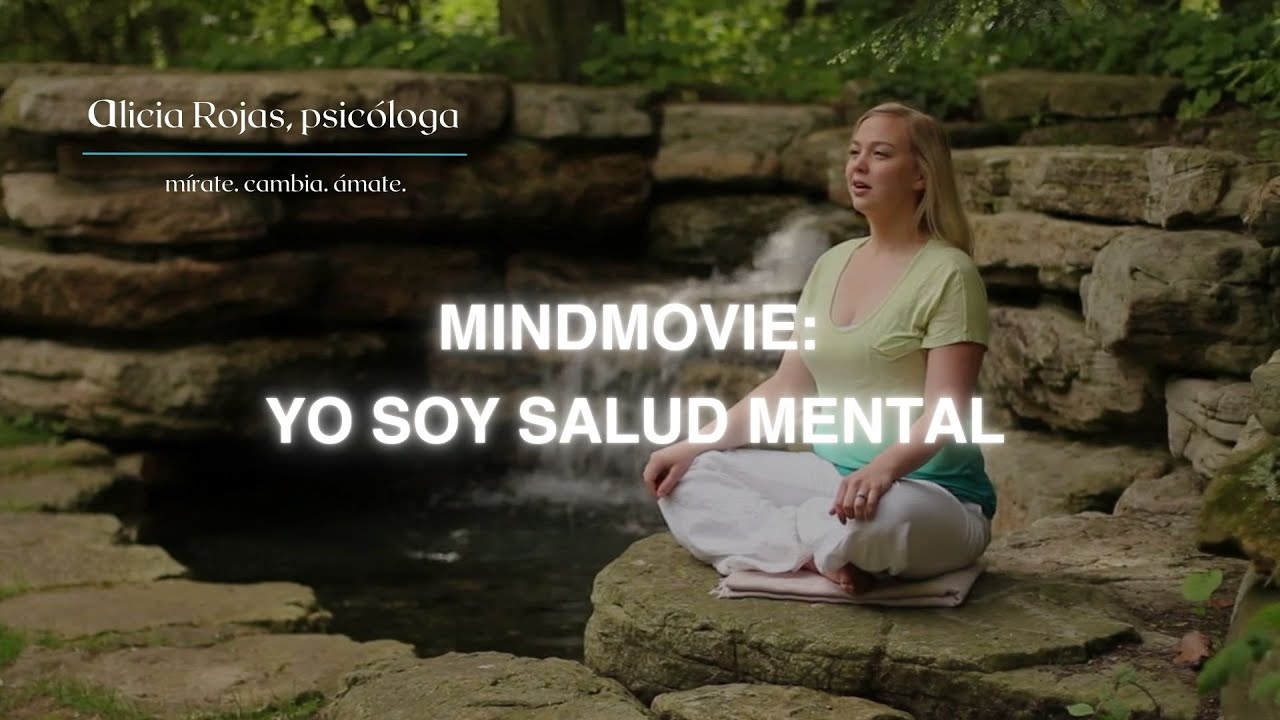 Mindmovie: Yo Soy Salud Mental 🌿 Transformación Positiva y Equilibrio ...