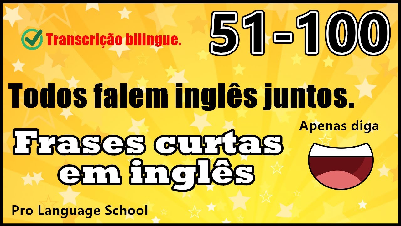 Prática de Inglês! Frases Curtas Úteis! Transcrições Bilingues - Frases ...