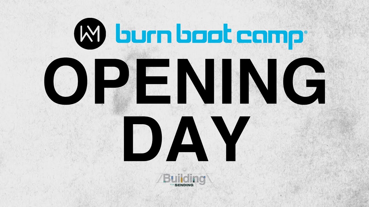 "Building for Sending" Update: Burn Boot Camp OPENING DAY - YouTube
