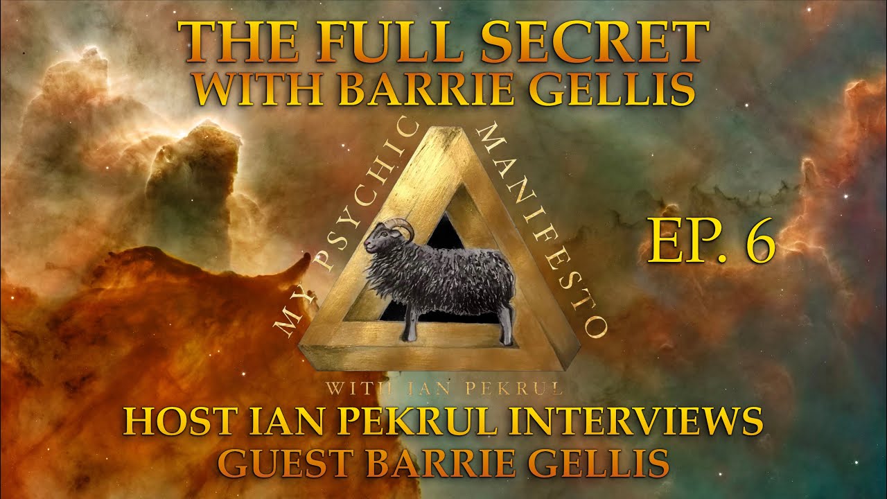 My Psychic Manifesto, Episode 6: The Full Secret with Barrie Gellis ...