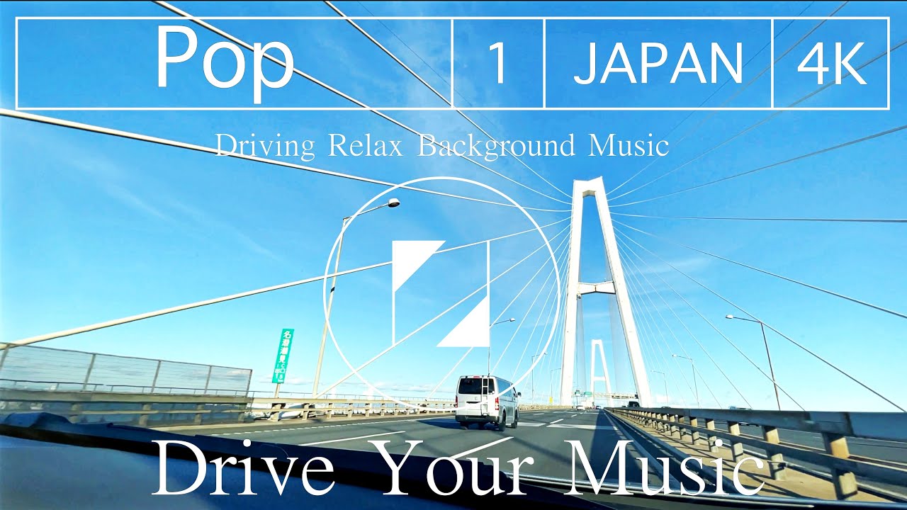【4K】Relax Driving Music -Best Happy Pop Songs Japan road video #1【For ...
