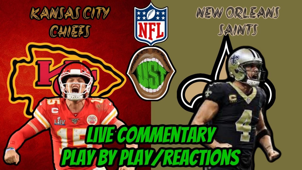 KANSAS CITY CHIEFS VS NEW ORLEANS SAINTS LIVE WEEK 1 PRESEASON ...