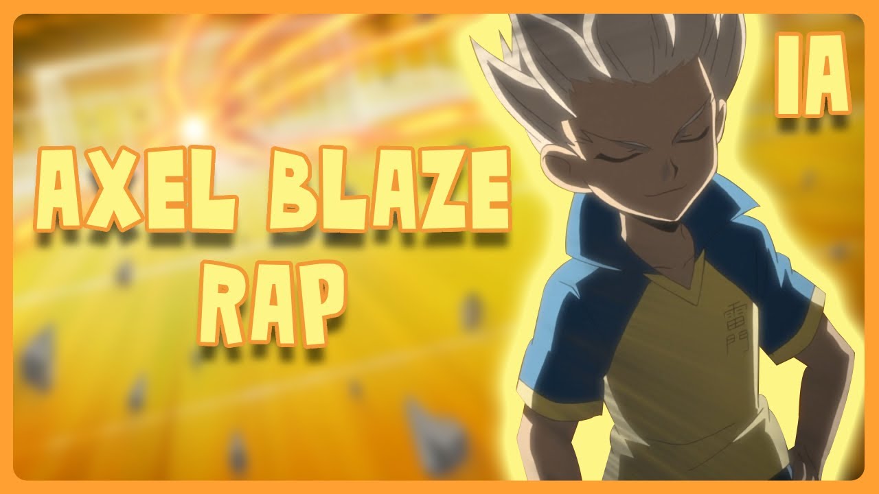 Axel Blaze Rap (Inazuma Eleven) | El Delantero Estrella // DSM - YouTube