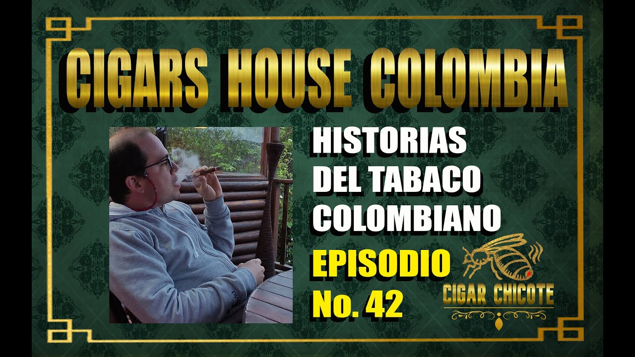 HISTORIAS DEL TABACO COLOMBIANO EP.42 - DAVID TRUJILLO ...