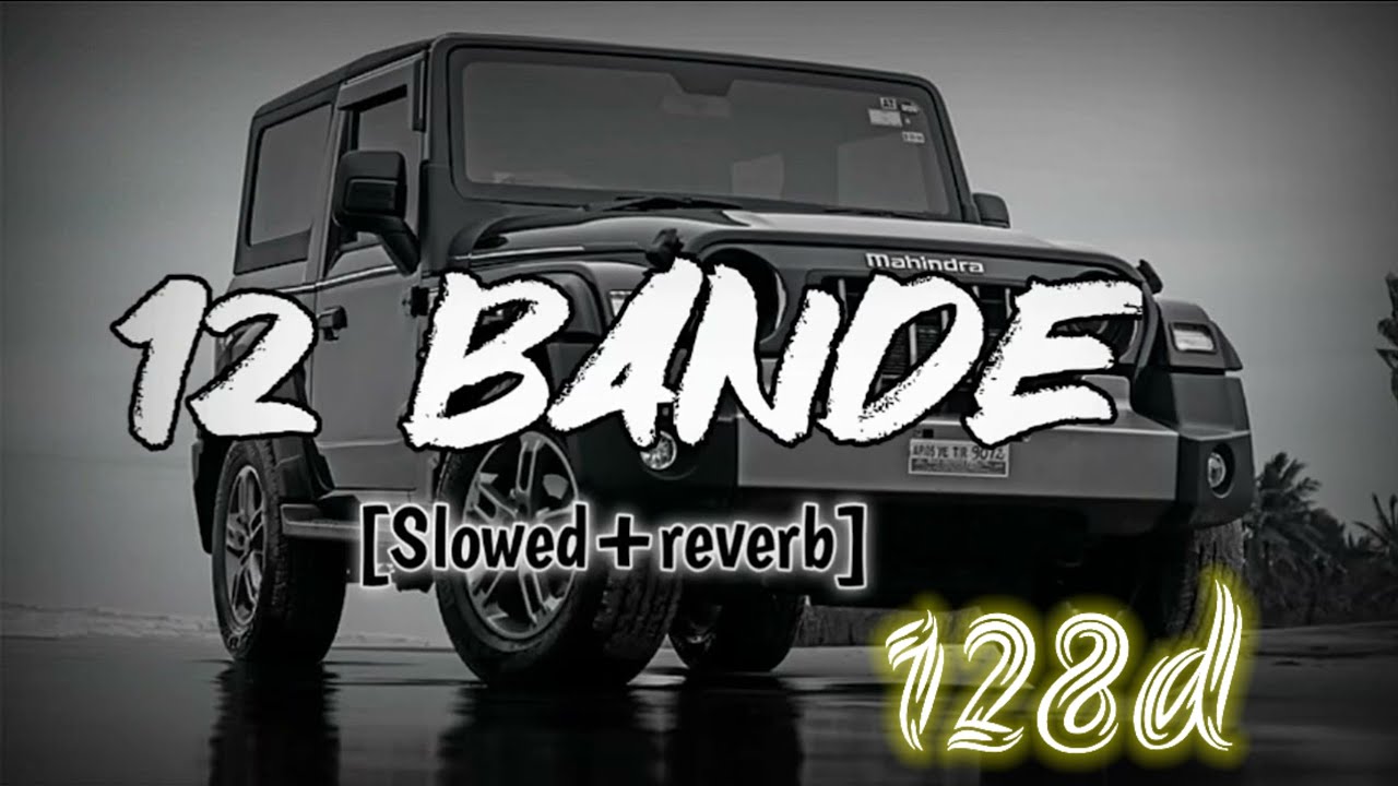 12 bande slowed reverb song (128d) gangester song #song #128d # ...