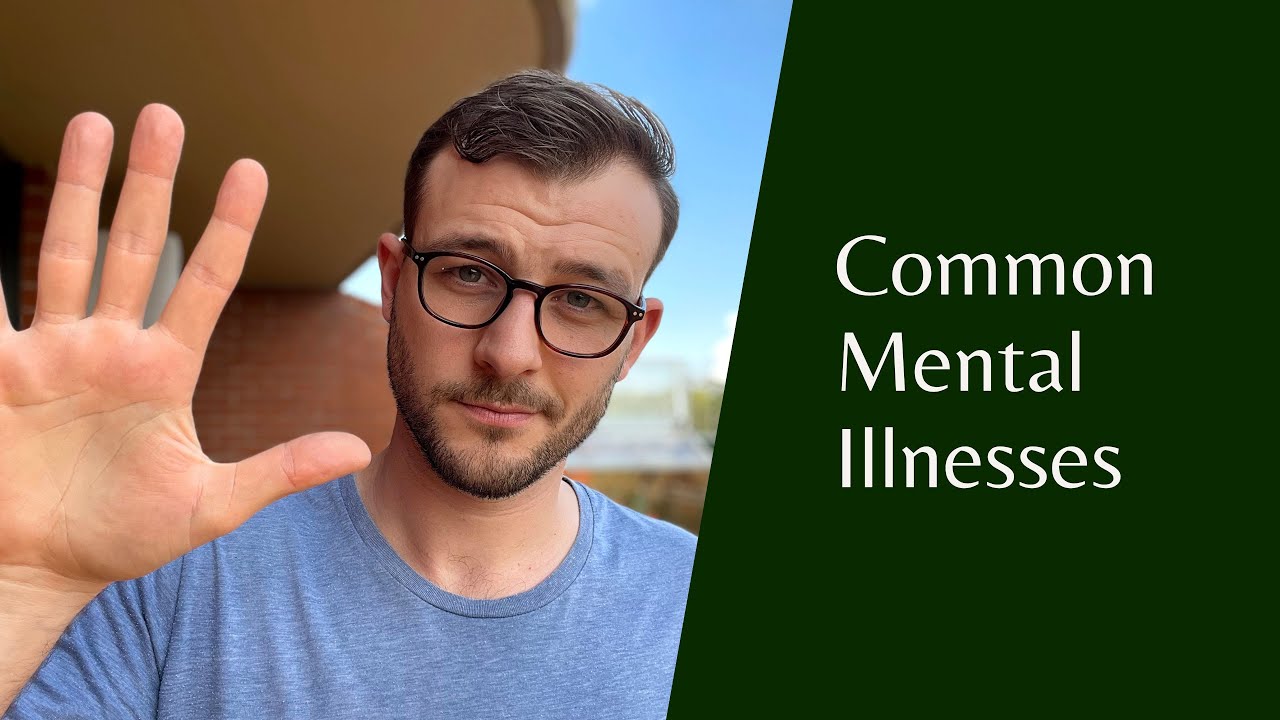 5 MOST COMMON Mental Illnesses EXPLAINED YouTube 5-most-common-mental-illnesses-explained-youtube