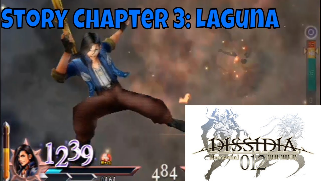 Dissidia Duodecim 012 Story Chapter 3: Laguna - YouTube