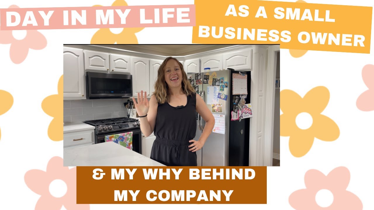 DAY IN MY LIFE OF A SMALL BUSINESS OWNER & MY "WHY" BEHIND MY BUSINESS ...