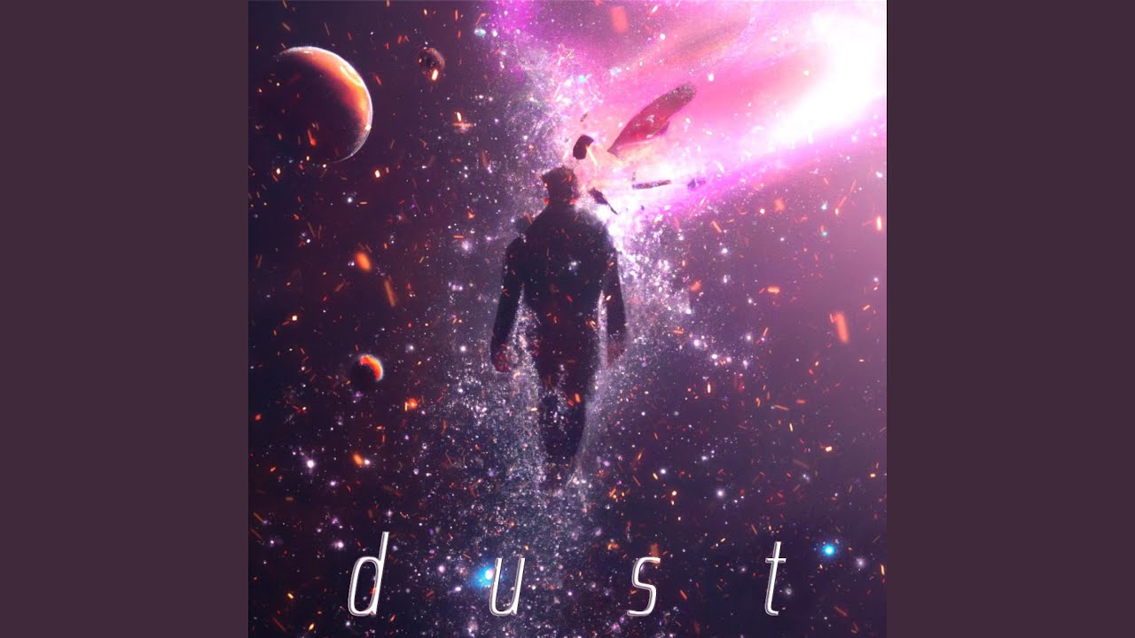DUST - YouTube