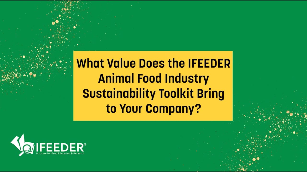 What Value Does the IFEEDER Animal Food Industry Sustainability Toolkit ...