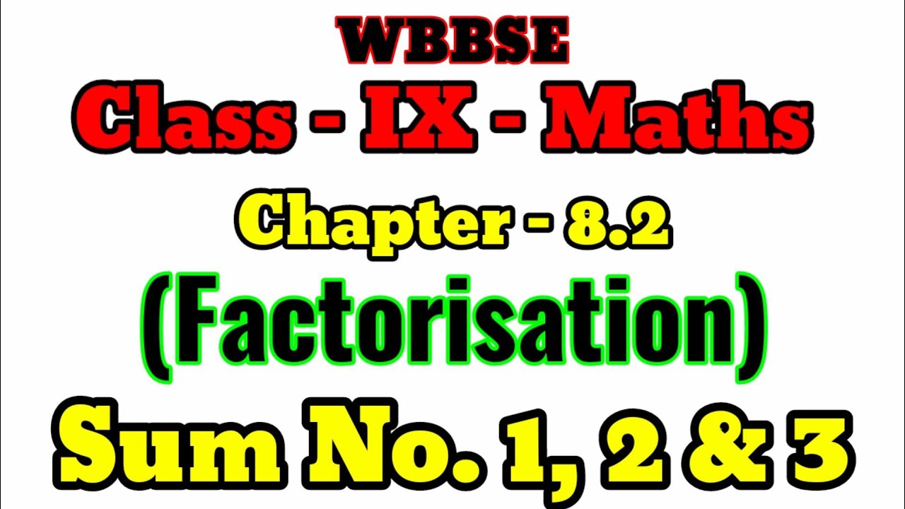 Chapter 8.2 Factorisation,Sum no.1,2 &3||Class IX Maths||By Ahrar @A2RClasses - YouTube