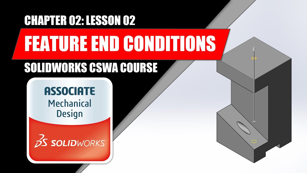 Feature End Conditions | SOLIDWORKS BEGINNER | Chapter 02: Lesson 02 ...