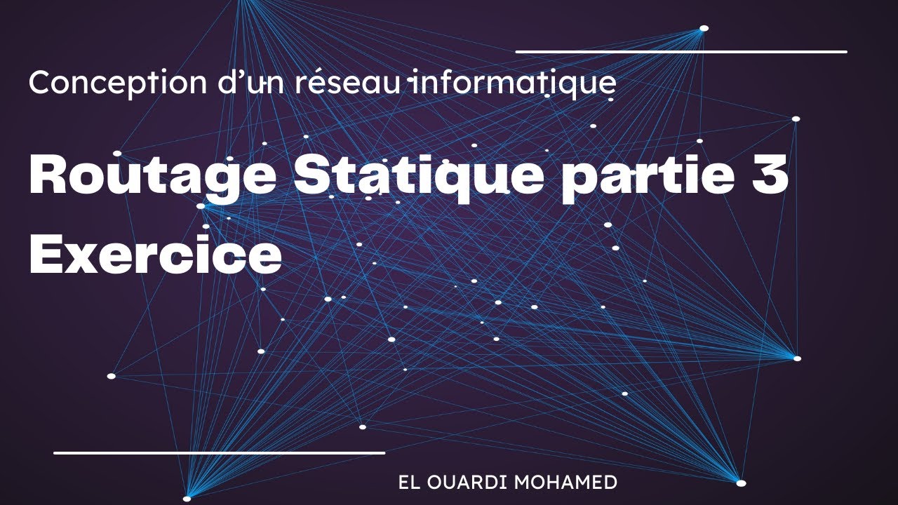 EP75 - Routage Statique partie 3 : Exercice - YouTube