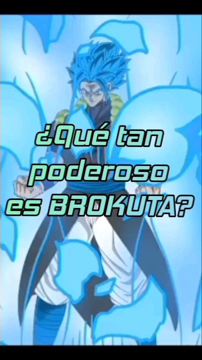 ¿Qué tan poderoso es Brokuta? La triple fusión sayayin/ Escala de poder ...
