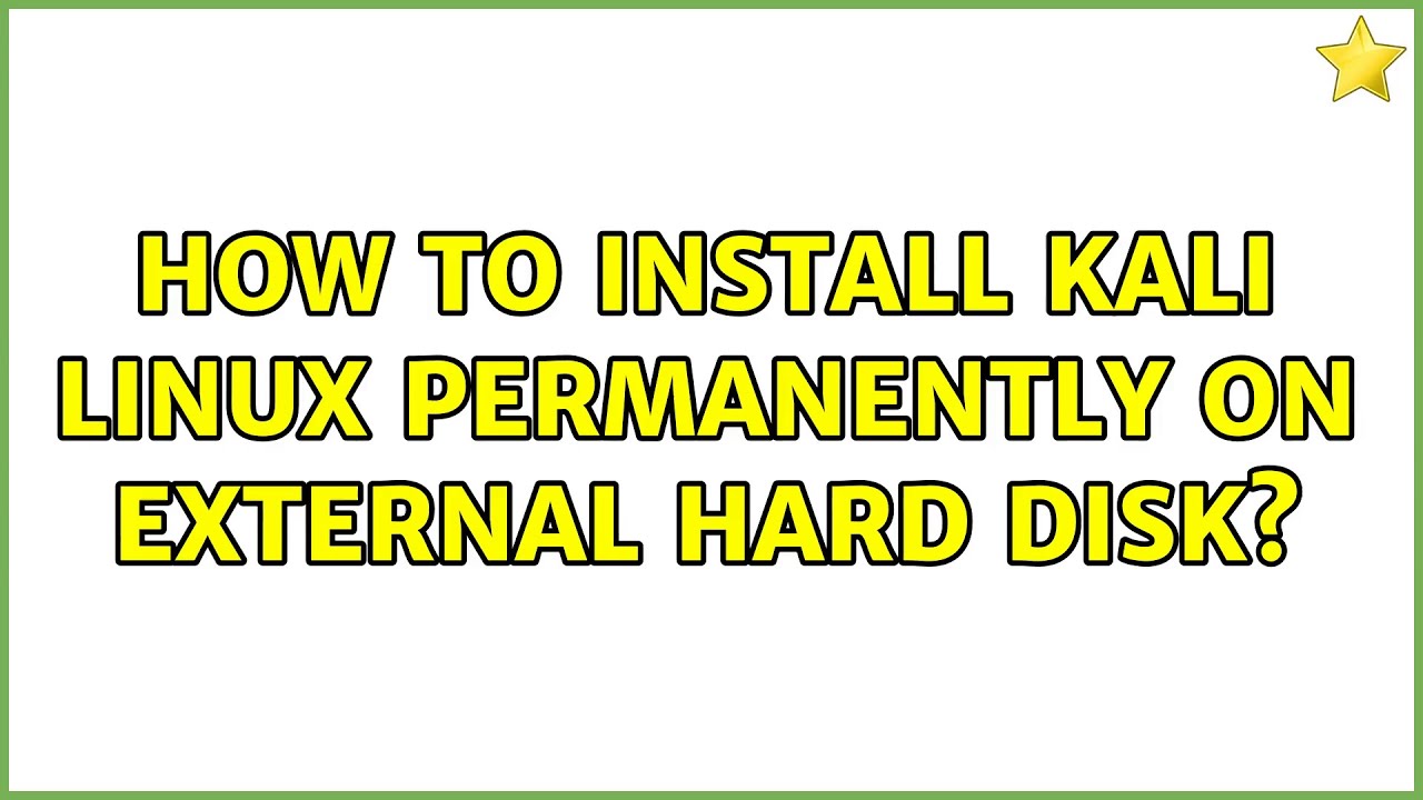 How To install Kali Linux Permanently on External Hard Disk? - YouTube