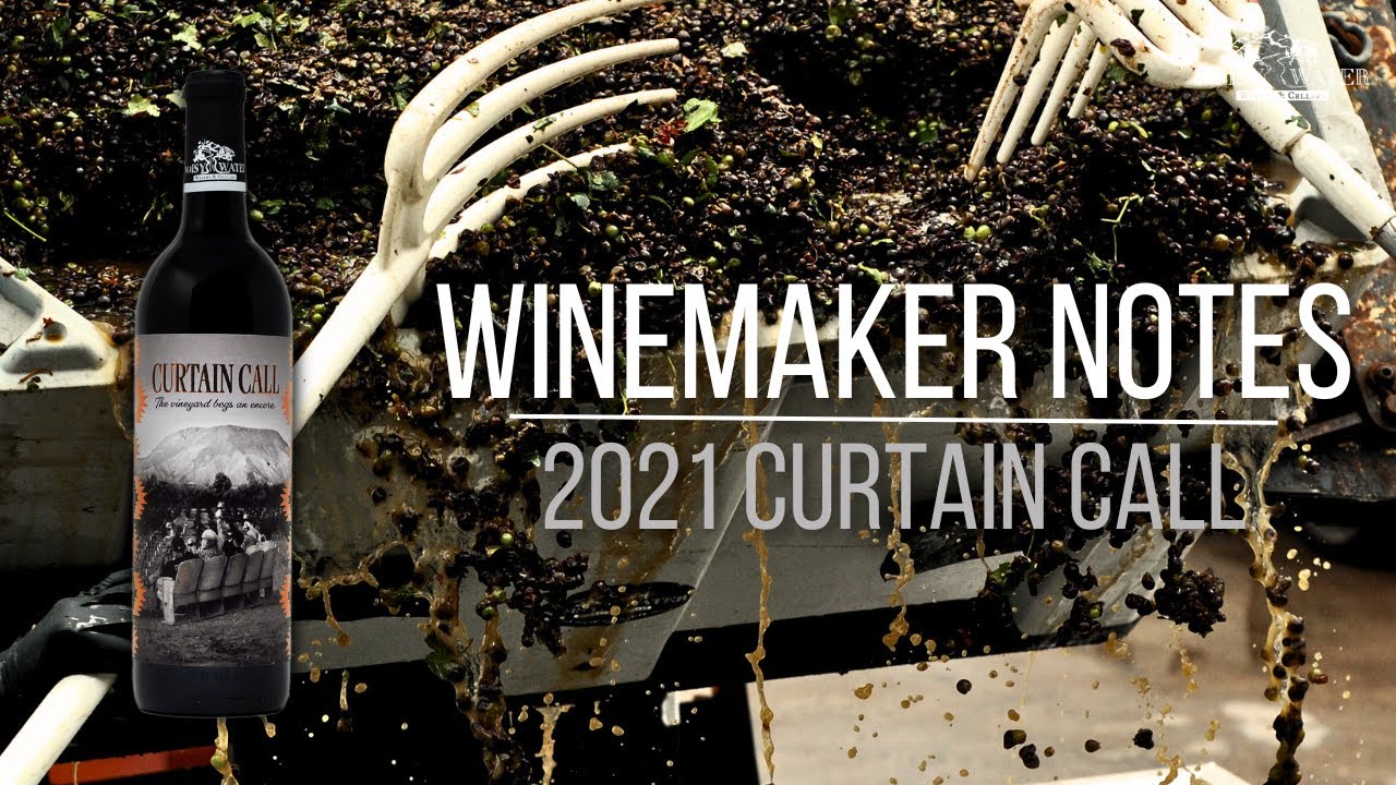 2021 Curtain Call Wine Maker Notes - YouTube