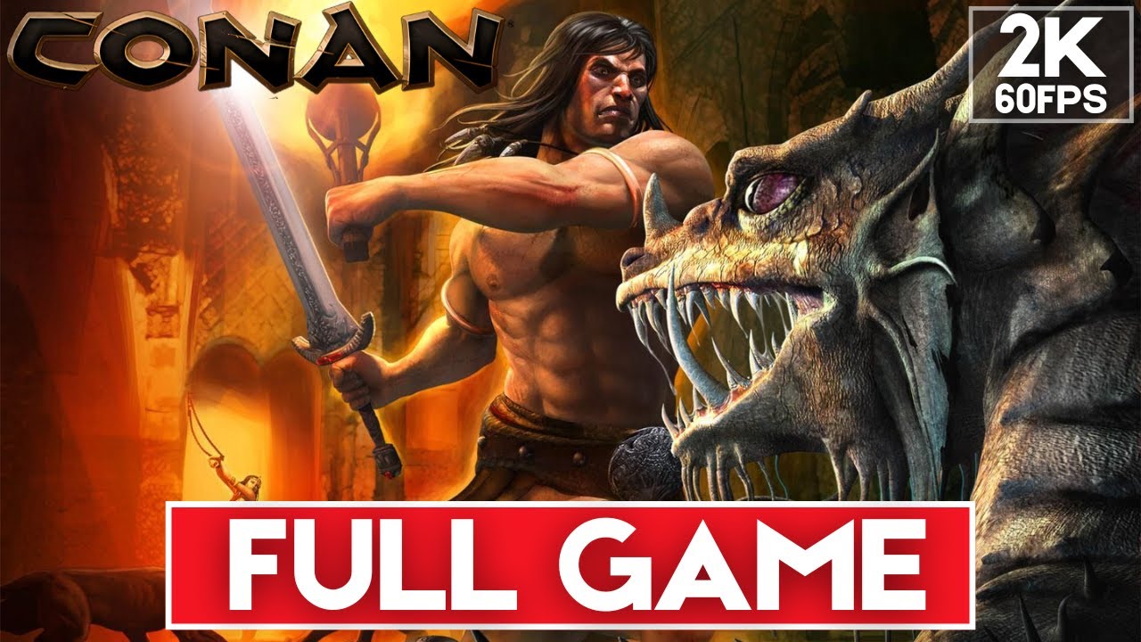 CONAN 2007 Gameplay Walkthrough [2K 60FPS] FULL GAME - YouTube