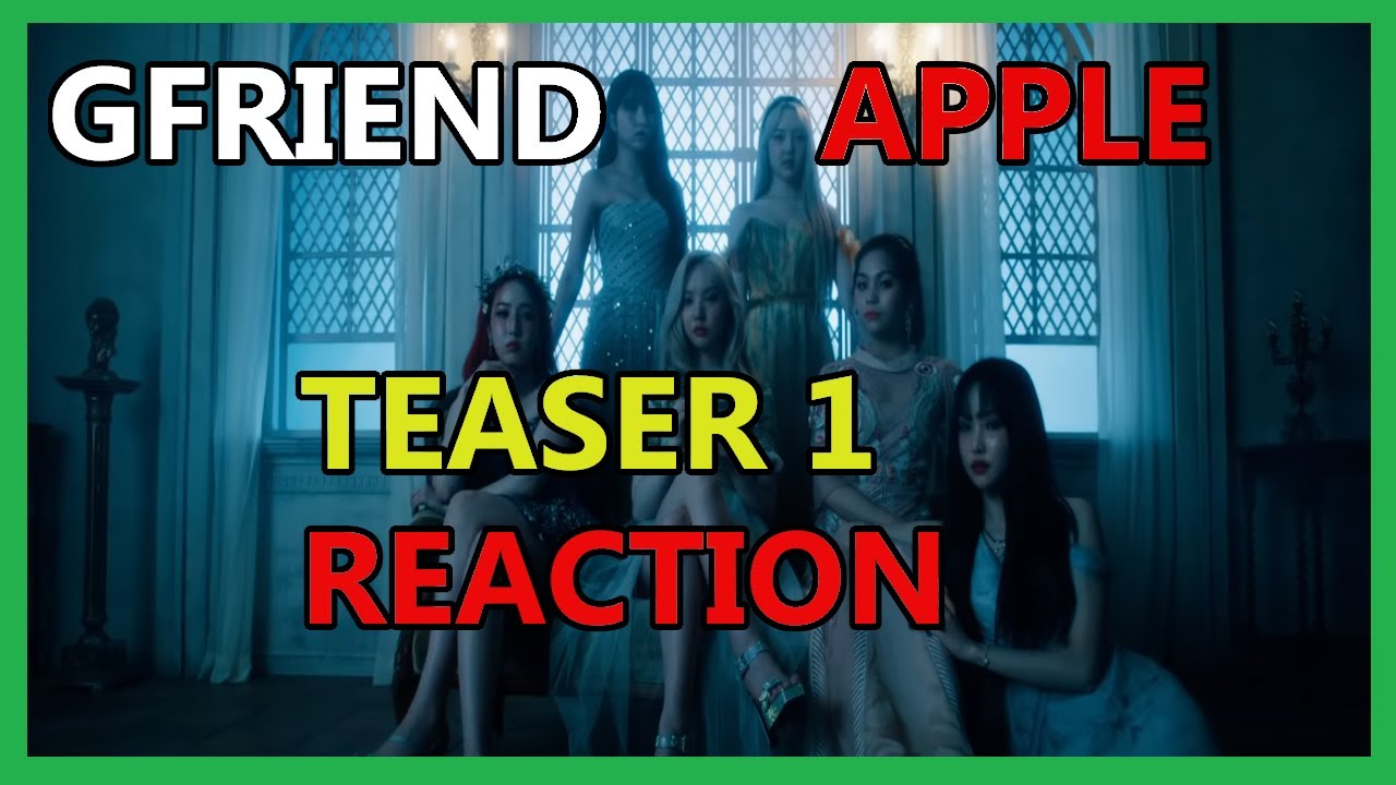 GFRIEND (여자친구) - Apple Official MV Teaser 1 Reaction - YouTube