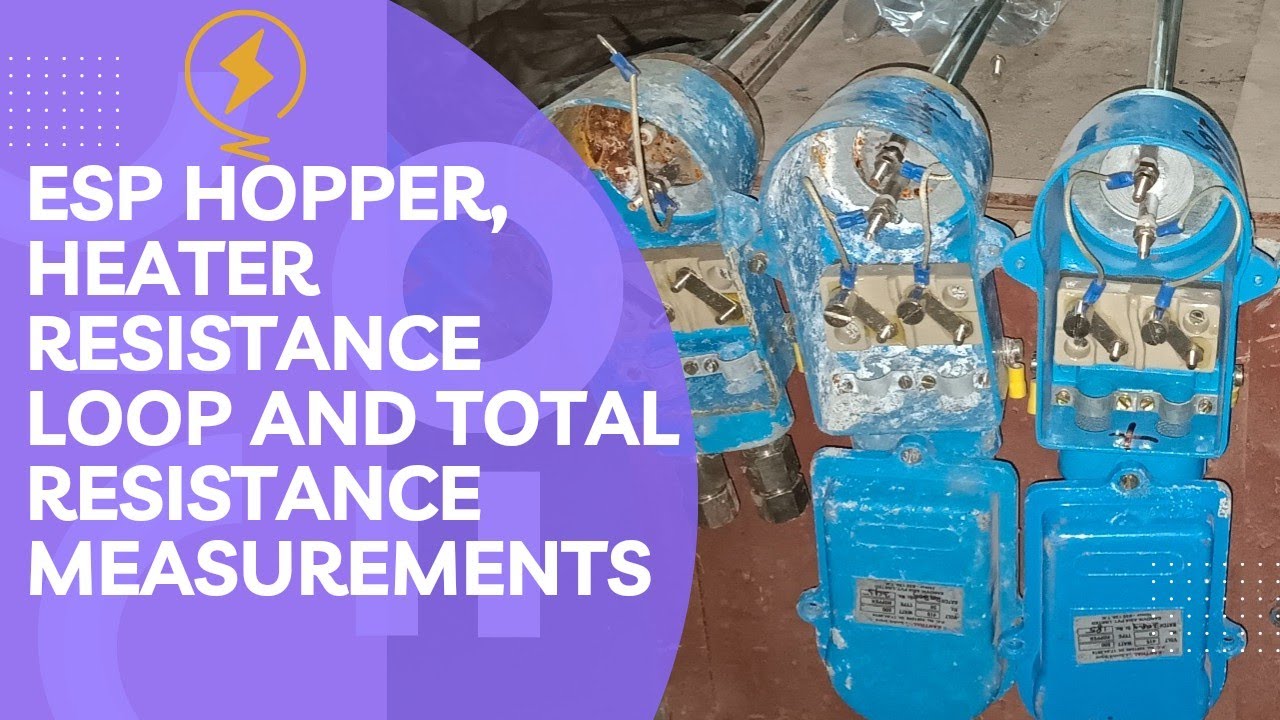 ESP Hopper, heater resistance loop and total resistance measurements ...
