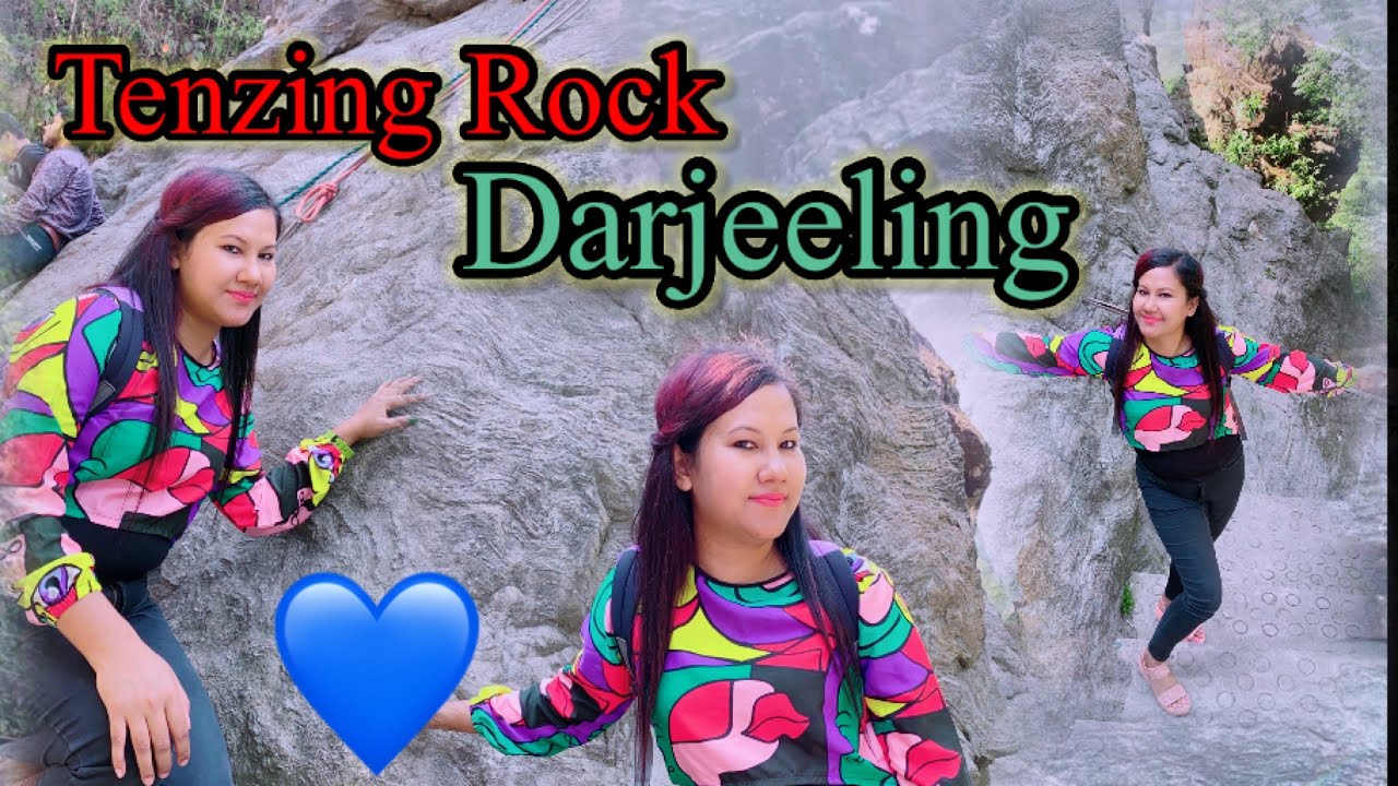 Tenzing Rock || Darjeeling Tour || Angelina Duarah || Last Part 💙 - YouTube