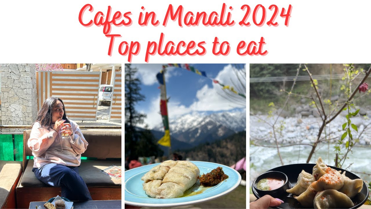 Manali Food Guide 2024 | Places to eat - best cafes, Siddu, momos ...