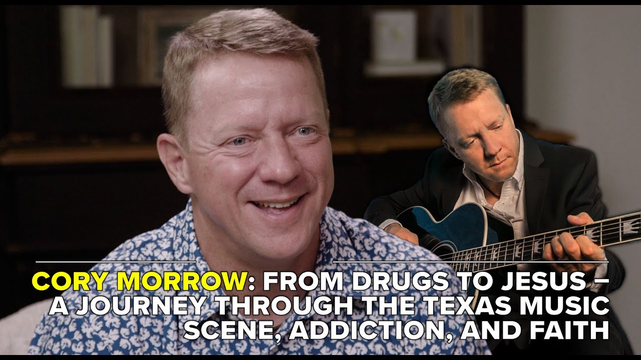 Cory Morrow: From Drugs to Jesus –A Journey Through the Texas Music ...