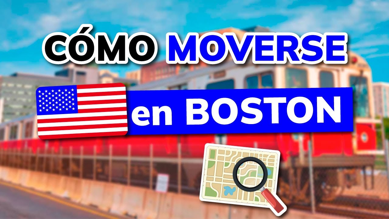 ¿CÓMO MOVERSE en BOSTON? - Transporte Público y Privado - YouTube