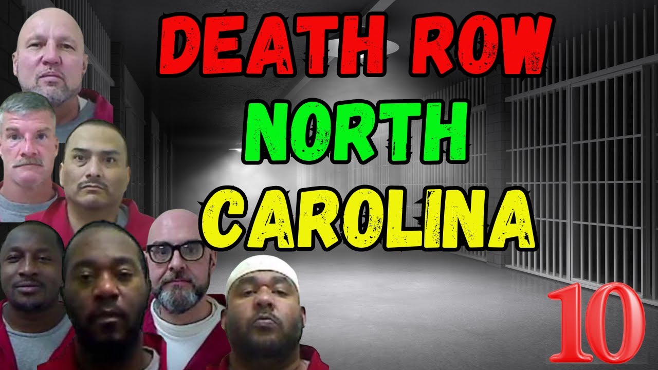 All people on DEATH ROW waiting for their EXECUTION - NORTH CAROLINA I ...
