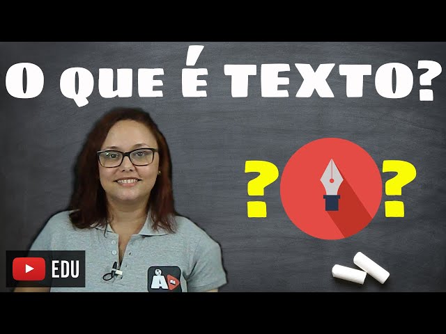 O que é texto, afinal? - Educação Livre