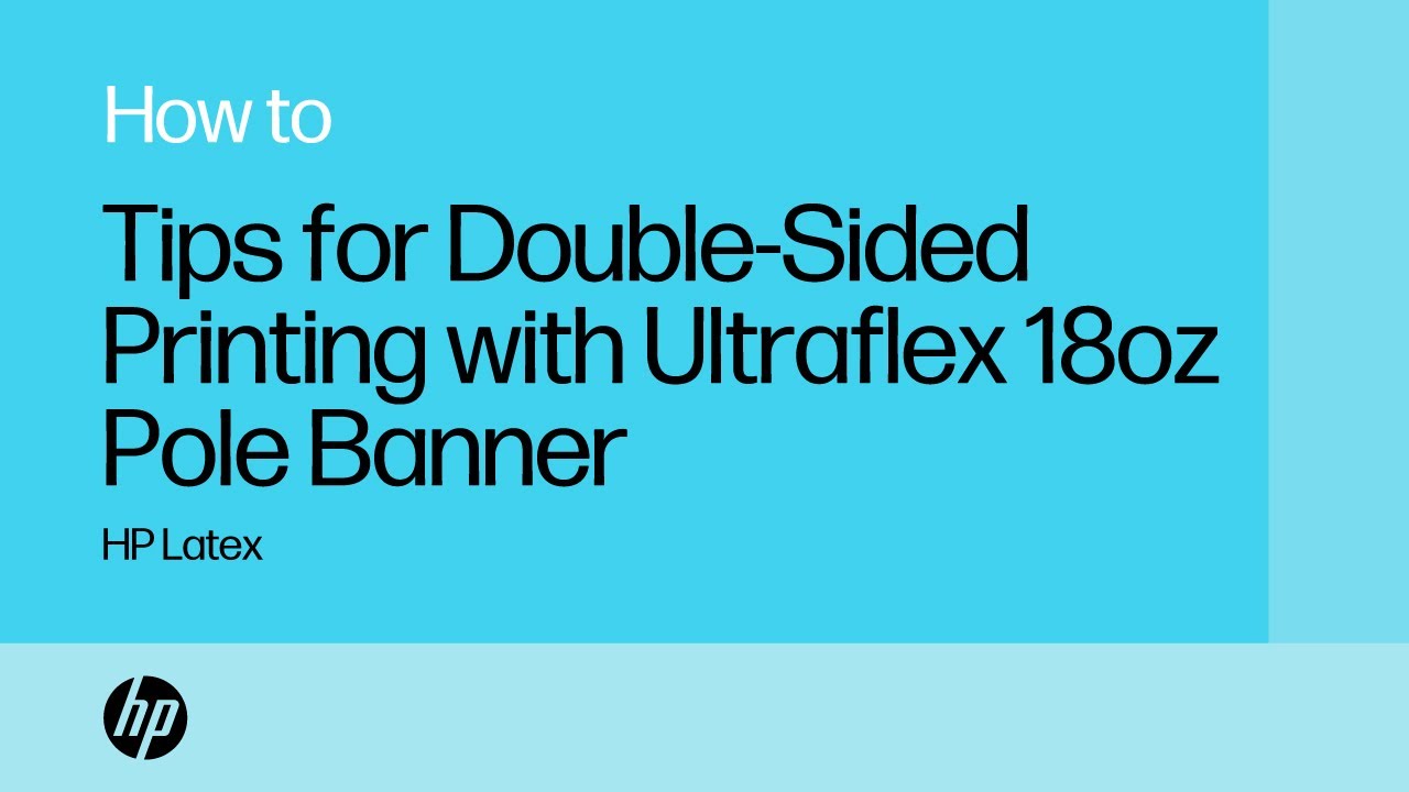 Tips for Double-Sided Printing with Ultraflex 18oz Pole Banner | HP ...