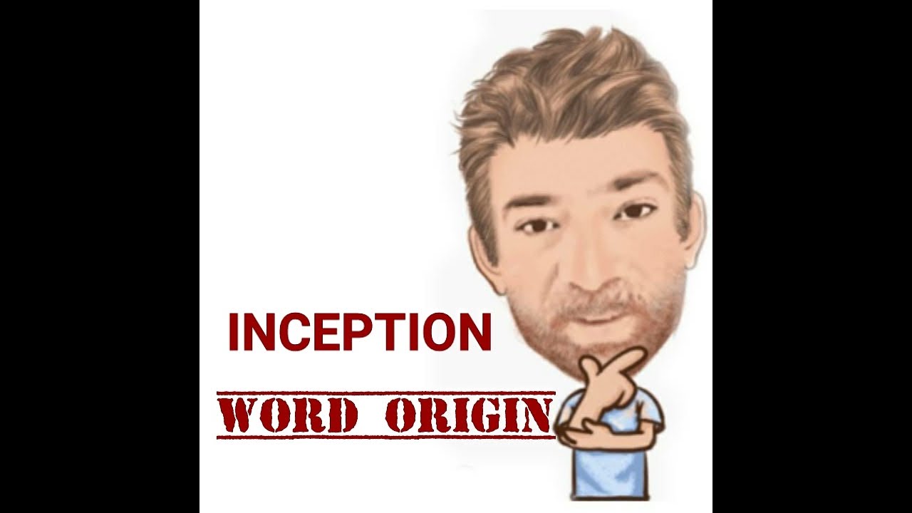Inception - Word Origins (427) English Tutor Nick P - YouTube