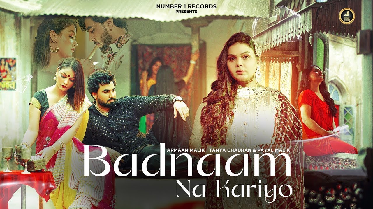 Badnaam Na Kariyo | Armaan Malik | Payal Malik | Hashmat Sultana | New ...