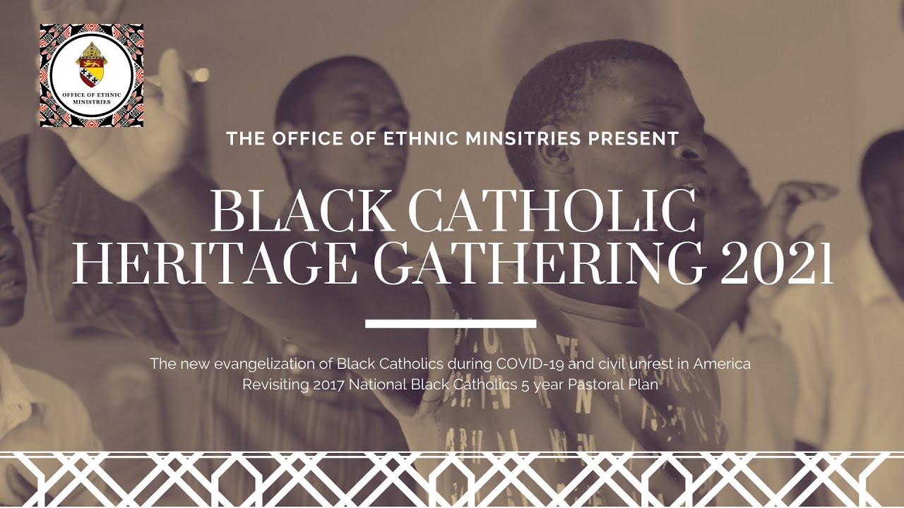 Black Catholics Heritage Gathering 2021 - YouTube