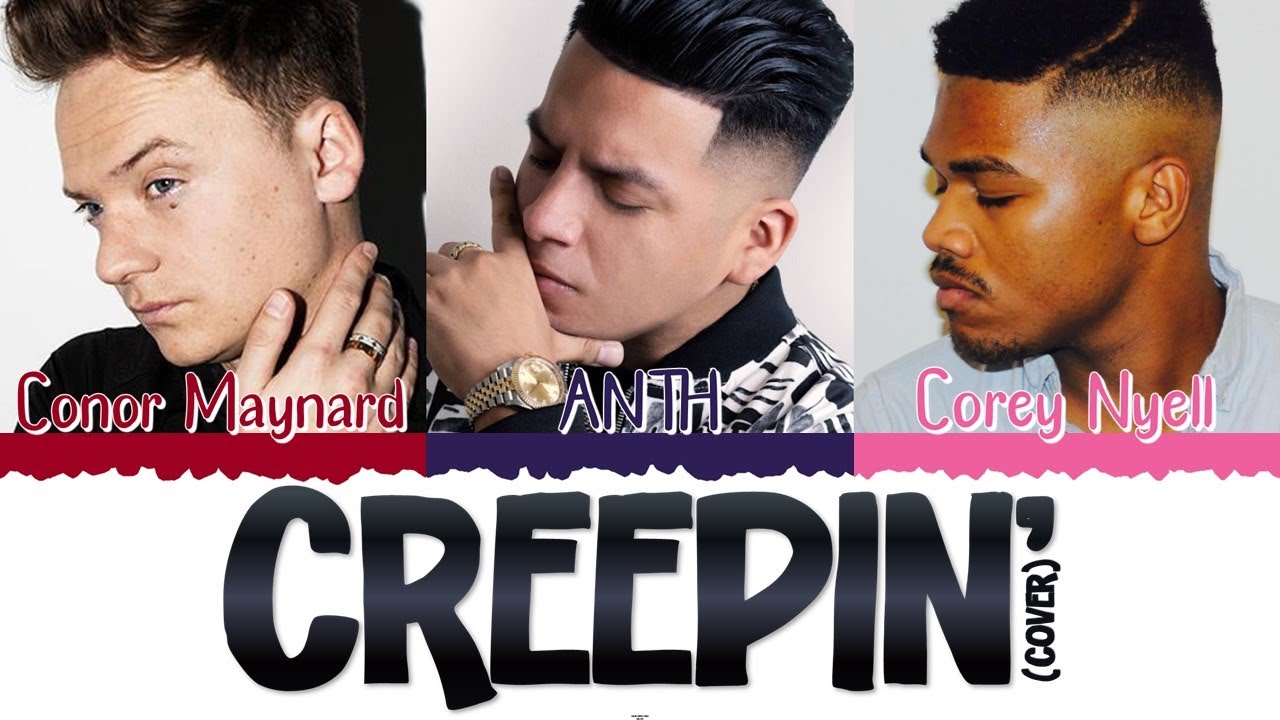 😒🧡 CONOR MAYNARD, ANTH & COREY NYELL - Creepin' (cover) [Color Coded ...